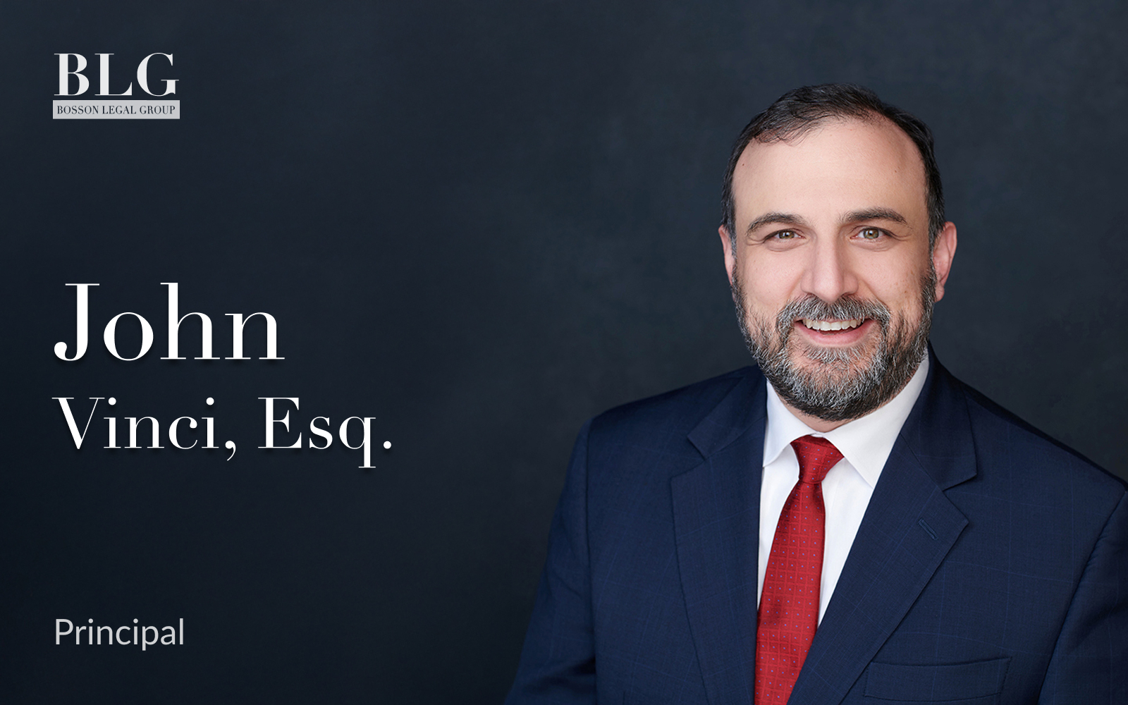 John Vinci, Esq. - Principal - Bosson Legal Group